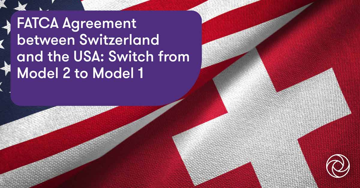 Grant Thornton - FATCA Agreement between Switzerland and the USA ...