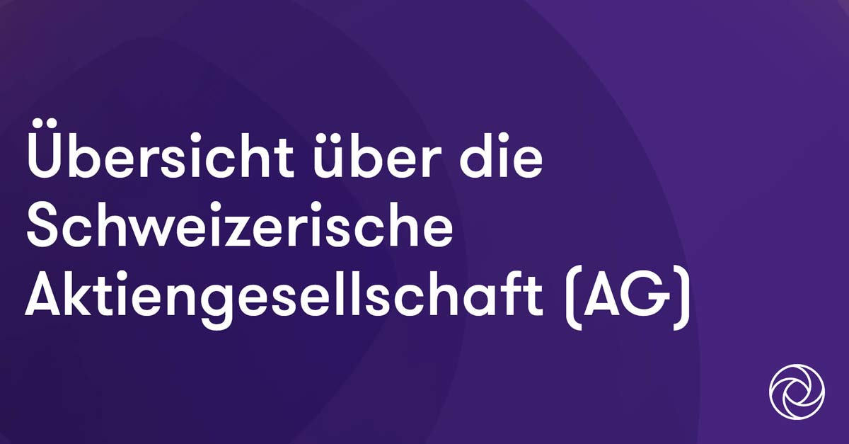 Grant Thornton - Übersicht über die schweizerische Aktiengesellschaft (AG)